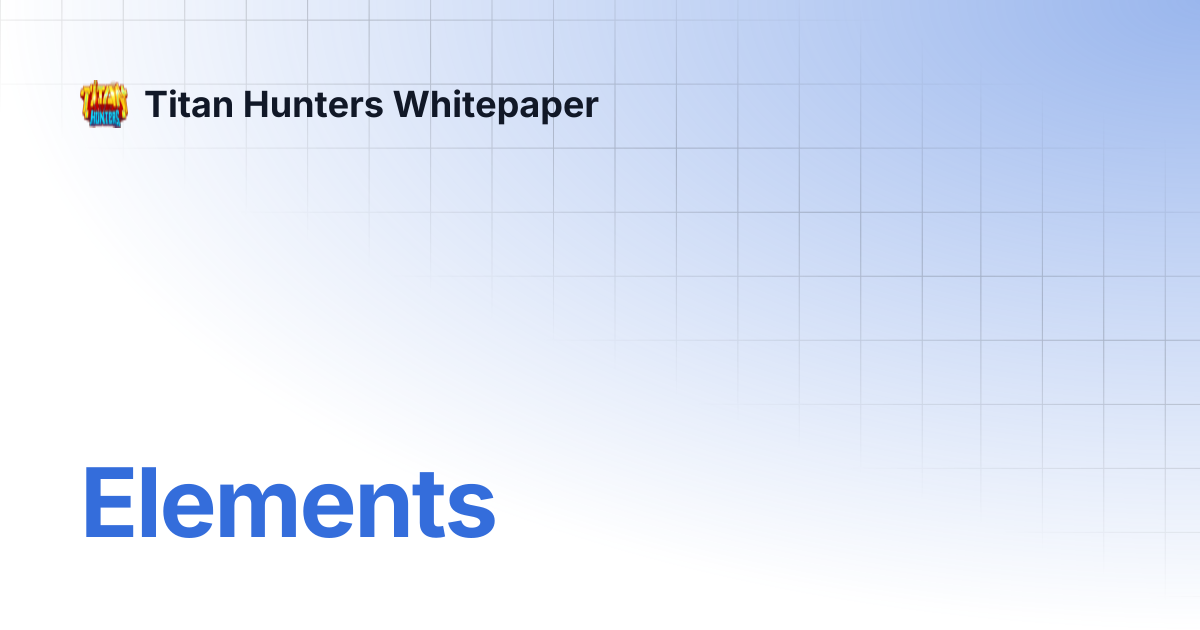 Elements | Titan Hunters Whitepaper